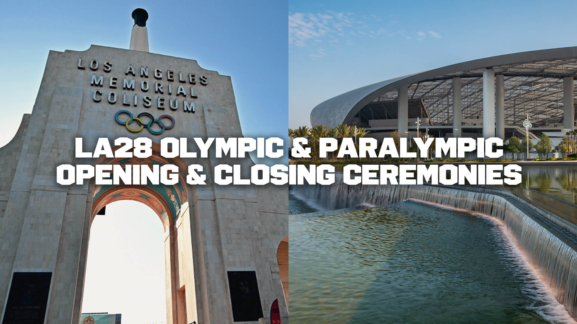 LA28 Unveils Olympic, Paralympic Opening Ceremony Locations